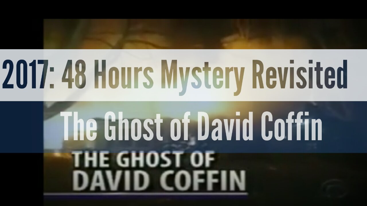 48 Hours Mystery Revisited 2017 Video Update | Free Scott Davis ...